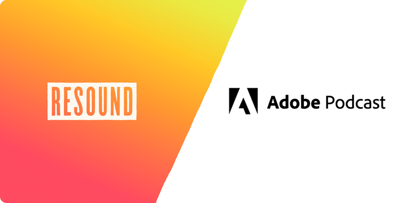 Resound vs. Adobe Podcast - Resound